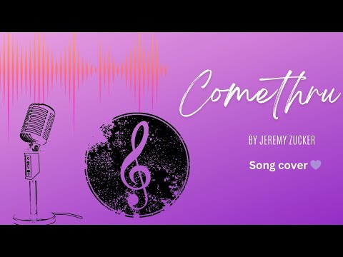 comethru by Jeremy zucker | cover | ️ - YouTube