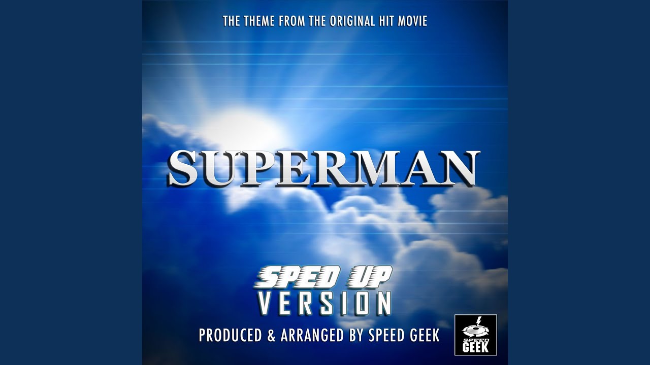Superman (1978) Main Theme (From "Superman") (Sped-Up Version) - YouTube