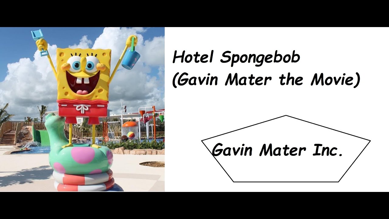 Hotel Spongebob (Gavin Mater The Movie) - YouTube