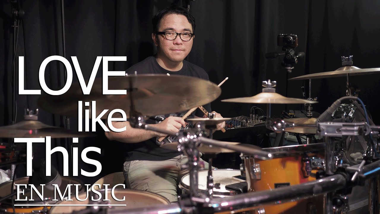 LOVE LIKE THIS by EN Music - Drum Cover by Jesse Yabut - YouTube