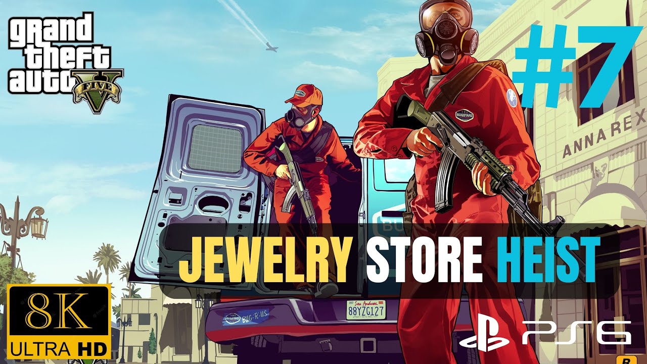( PS6 ) JEWELRY STORE HEIST | GTA V | GAMEPLAY #7 - YouTube