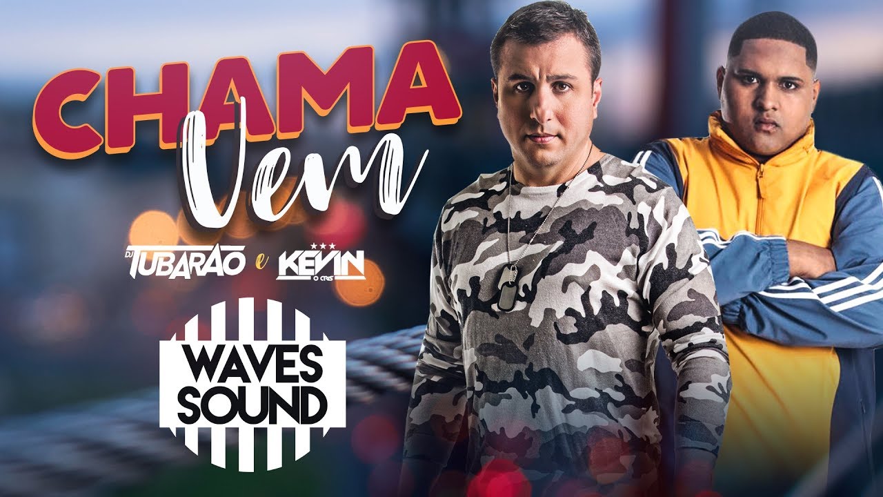 Dj Tubarão e Kevin O Chris - Chama, Vem (Lyric Video) - YouTube