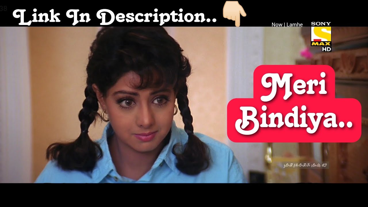 Meri Bindiya || Lamhe (1991) Link In Description..👇🏻 - YouTube