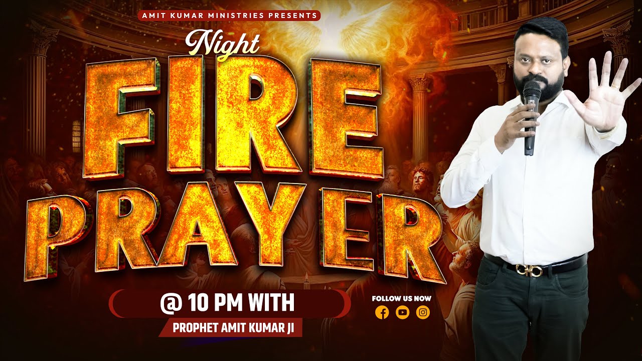 17-12-24 ONLINE NIGHT FIRE PRAYER WITH PROPHET AMIT KUMAR - YouTube