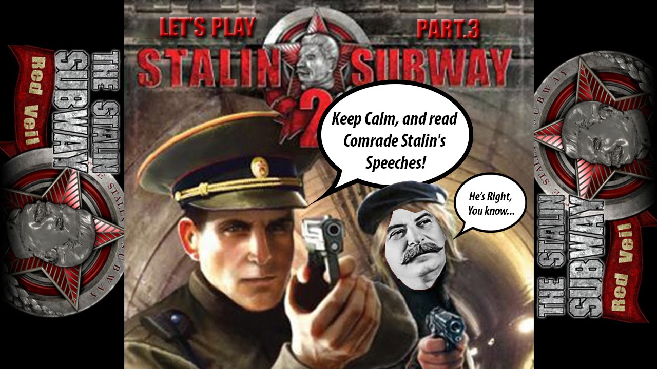 Let's Play The Stalin Subway: Red Veil - Part. 3 - YouTube