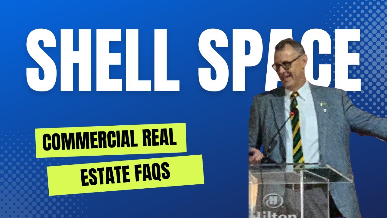 FAQs Commercial Real Estate - what is Shell Space - YouTube