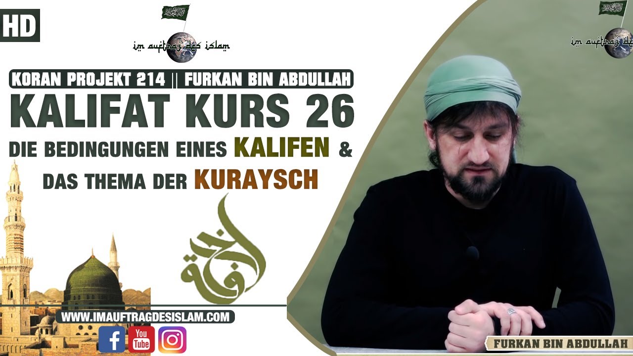 Kalifat Kurs 26 | Die Bedingungen eines Kalifen und das Thema der ...