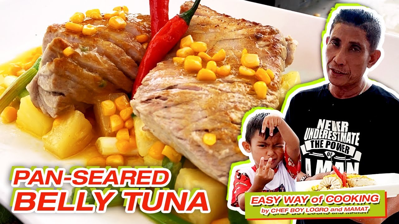 PAN-SEARED TUNA BELLY | EASY WAY OF COOKING by CHEF BOY LOGRO and MAMAT ...