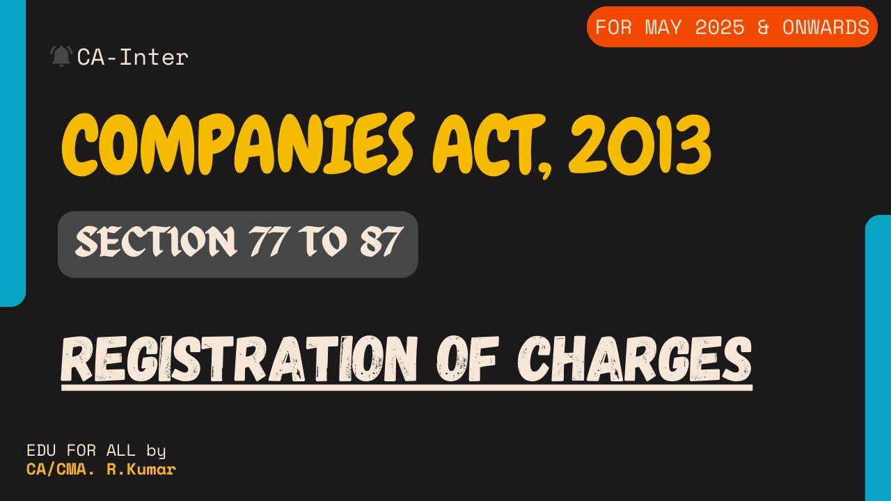 Ch-6 | P-1 | SECTION 77 - 87 | Registration of Charges | COMPANIES ACT ...