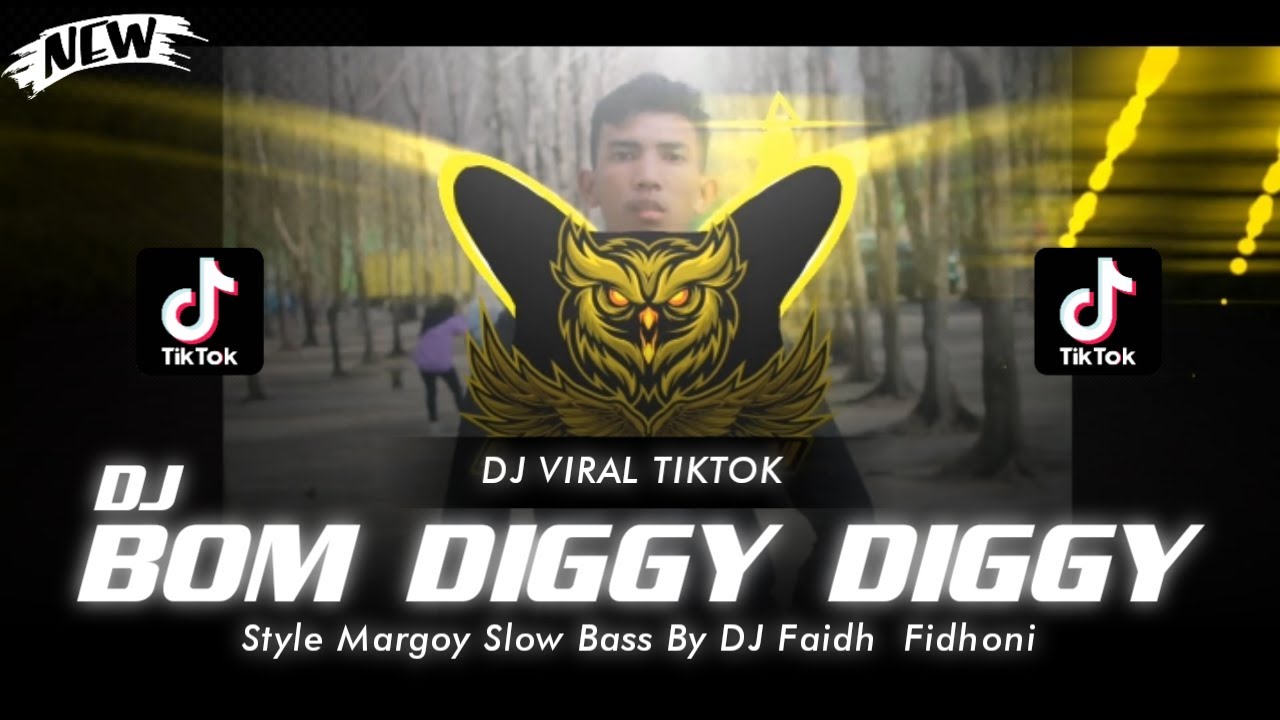 DJ BOM DIGGY DIGGY - STYLE MARGOY SLOW BASS GLER BY DJ FAIDH FIDHONI ...