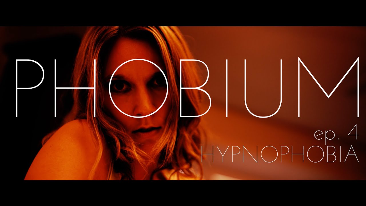 PHOBIUM: "Hypnophobia" (Ep. 4) - Horror/Special - YouTube