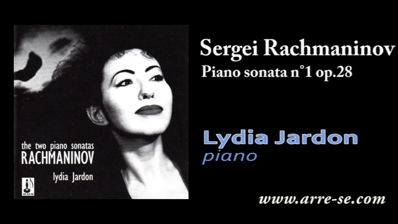 Sergei Rachmaninov, Piano Sonata n°1, op.28 - Lydia Jardon, piano - YouTube