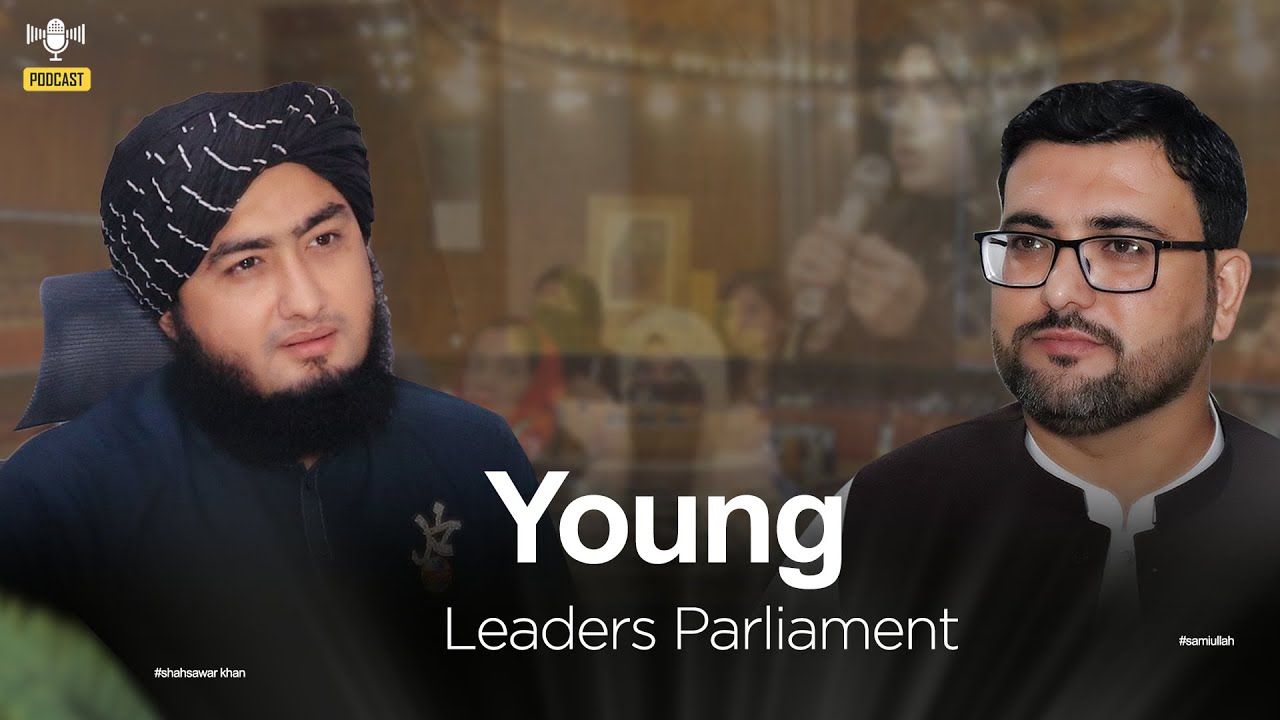 Young Leaders Parliament | Shahsawar Khan & Sami ullah Mohmand ...