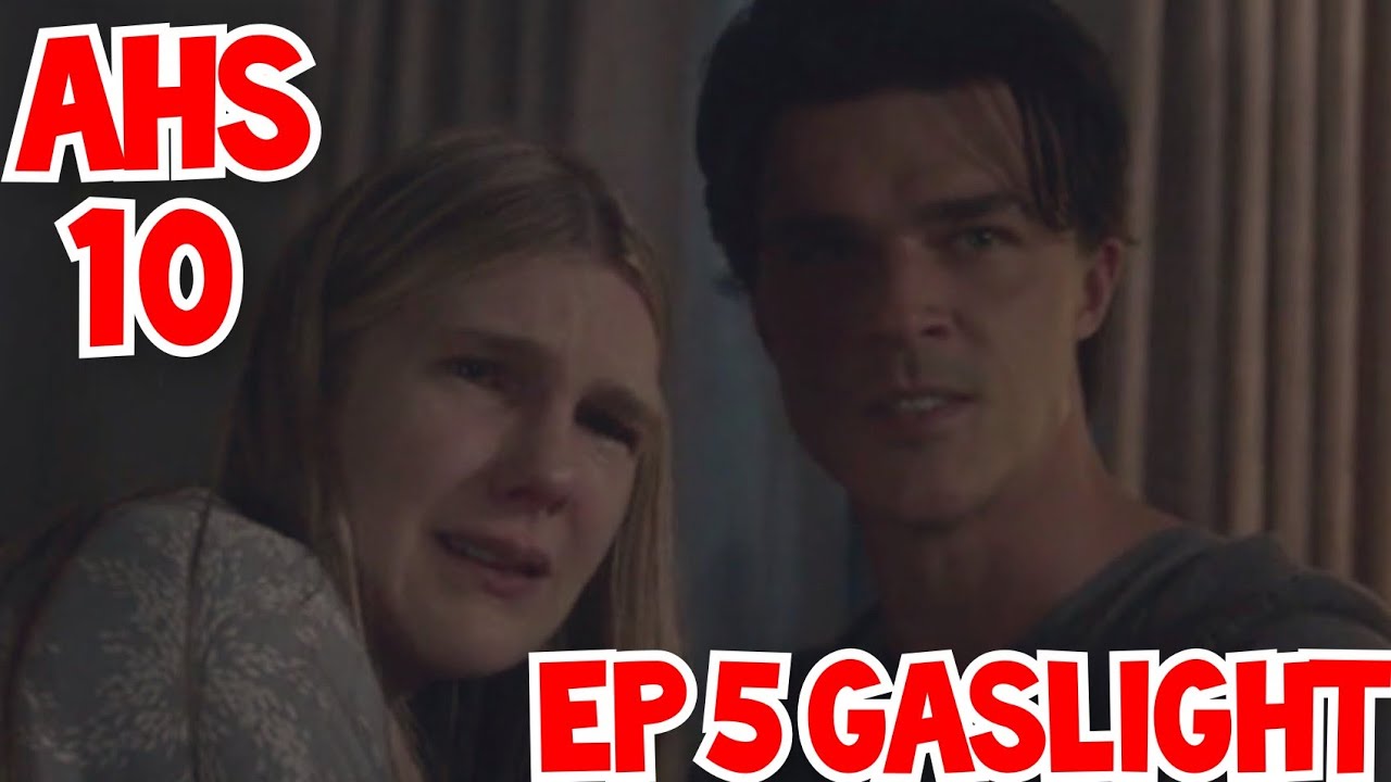 AHS Season 10 Ep 5 Gaslight - YouTube