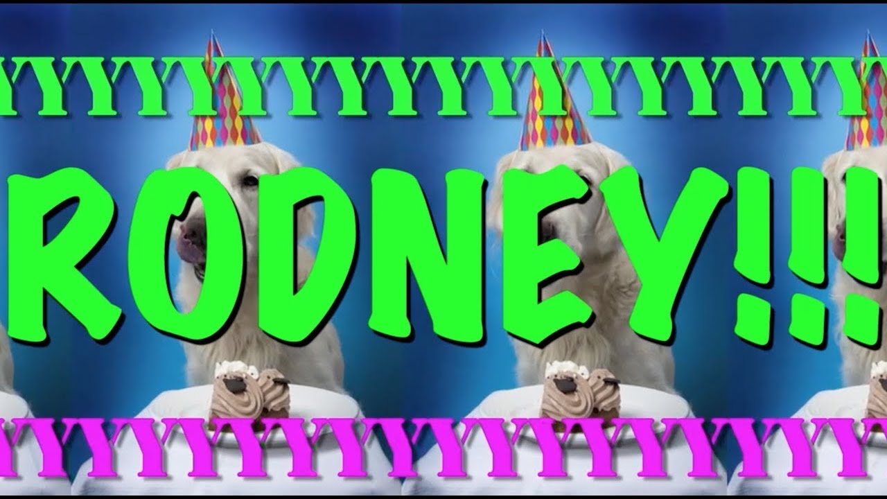 HAPPY BIRTHDAY RODNEY! - EPIC Happy Birthday Song - YouTube