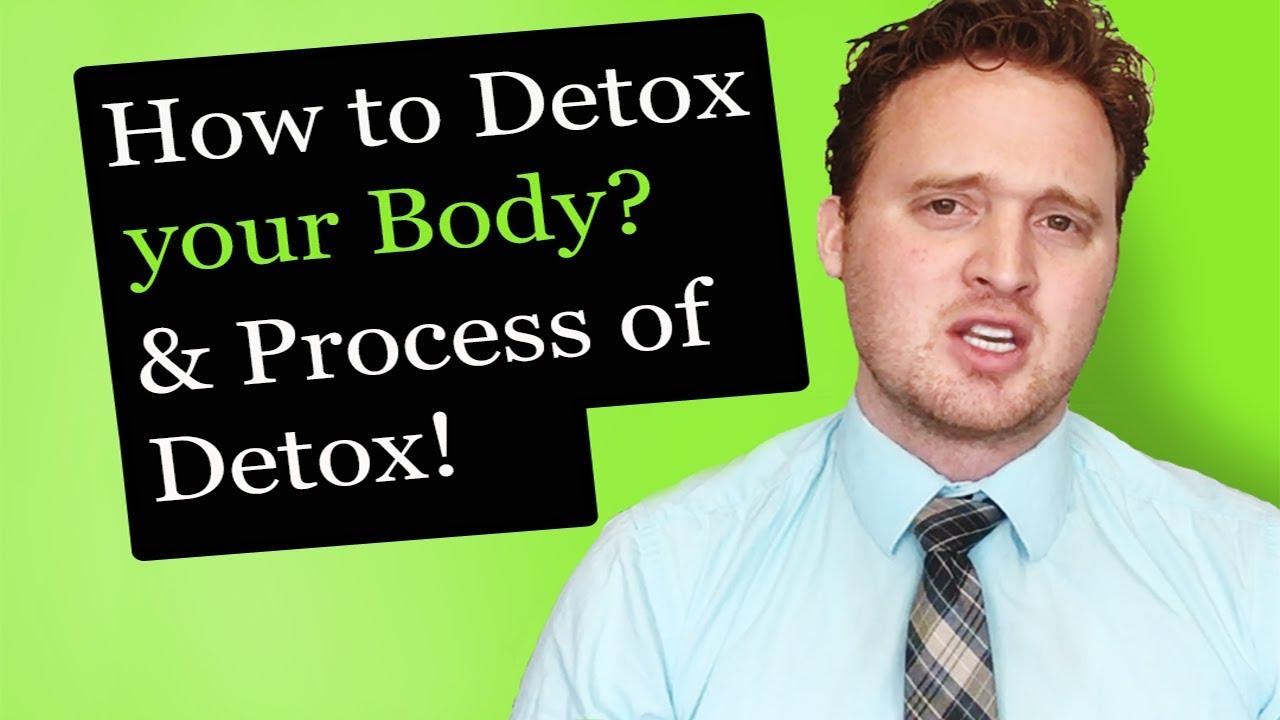 Detox: Why you need to detox? process of detoxification & How to detox ...