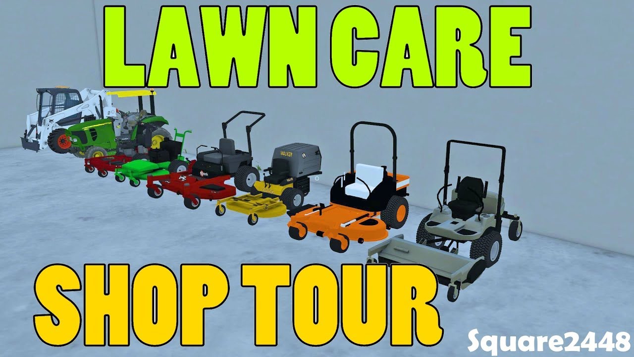 Farming Simulator 17 | 2018 Lawn Care Shop Tour - YouTube