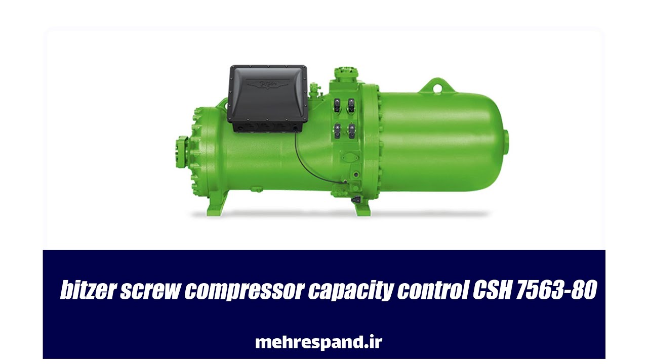 کمپرسور بیتزر اسکرو bitzer screw compressor capacity control CSH 7563 ...