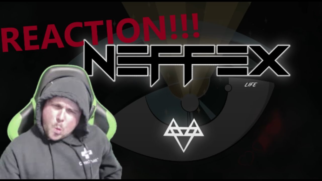 ** NEFFEX MONDAY!!! ** NEFFEX - "Life" ((Reaction!!)) - YouTube