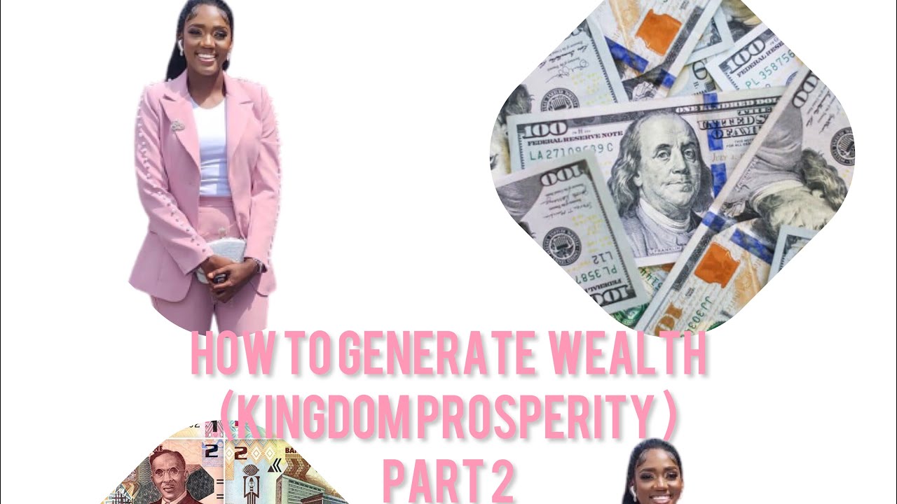 How to generate wealth. (Kingdom prosperity) part 2 - YouTube