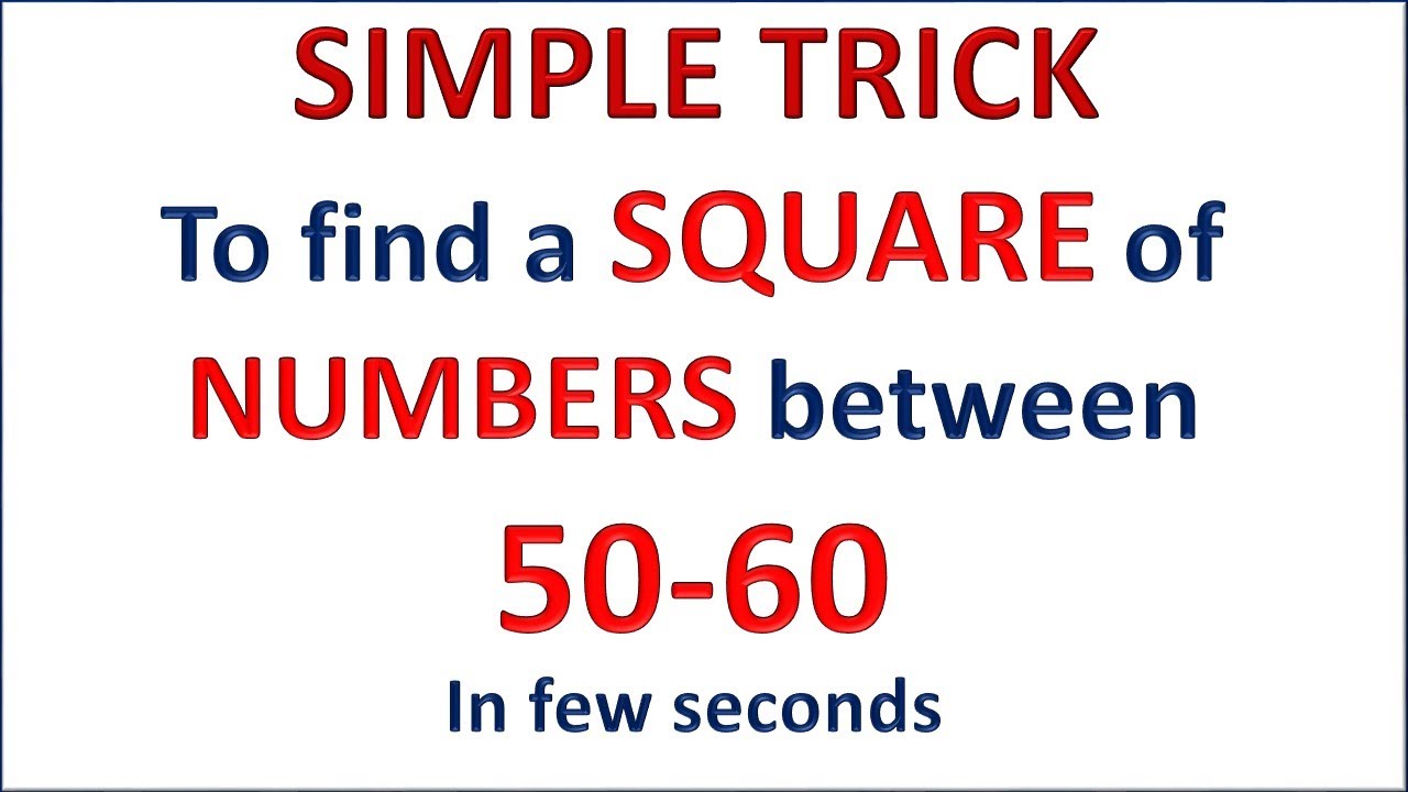 Simple Trick To Find A Square Of Numbers Between 50 To 60 YouTube simple-trick-to-find-a-square-of-numbers-between-50-to-60-youtube