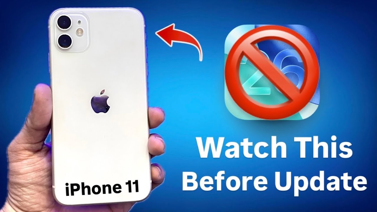 Don’t Update iPhone 11 on iOS 26 - Watch This Before Update iPhone 11 ...