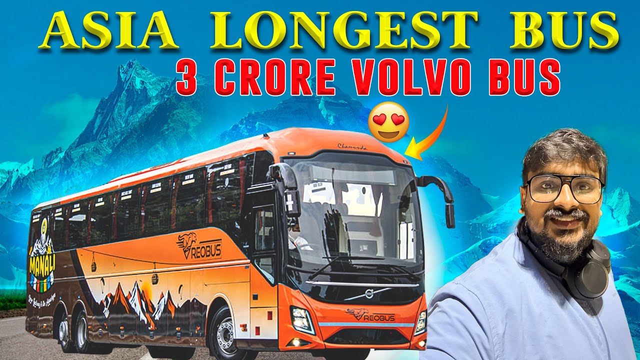 தீக் தீக் Volvo பஸ் பயணம் 😍Asia Longest Bus 😍LUXURY VOLVO BUS Manali ...
