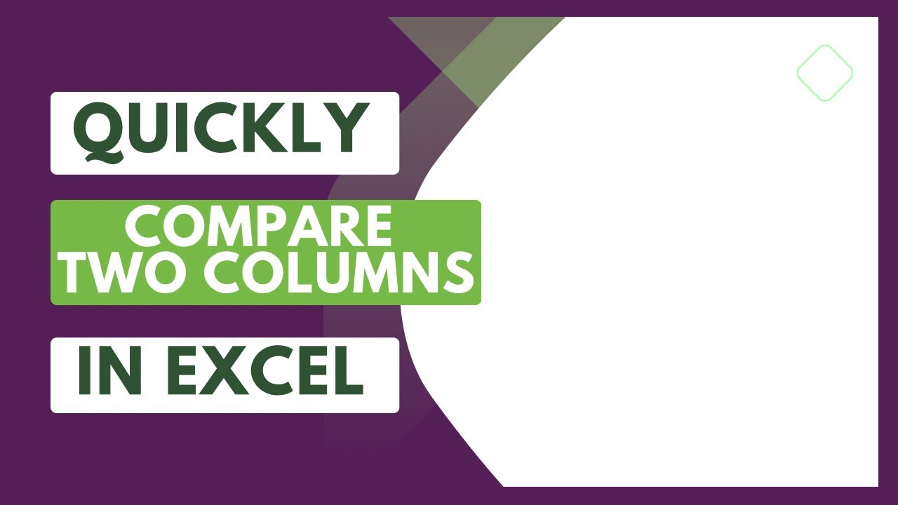 HOW TO QUICKLY COMPARE TWO COLUMNS IN EXCEL EXCEL TIPS AND TRICKS HOW TO QUICKLY COMPARE TWO COLUMNS IN EXCEL EXCEL TIPS AND TRICKS