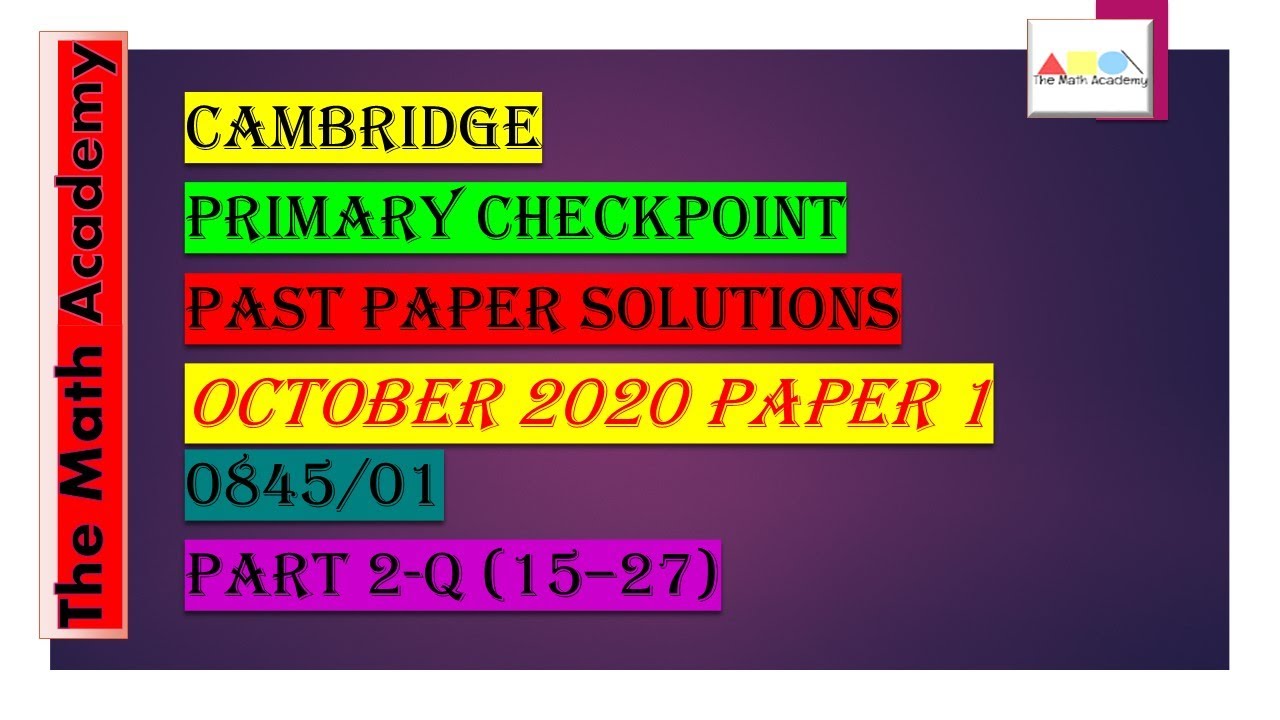 Checkpoint Primary Maths Paper 1/ October 2020/Cambridge Primary/ 0845/ ...