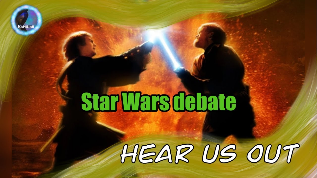 Hear Us Out: Star Wars debate - YouTube