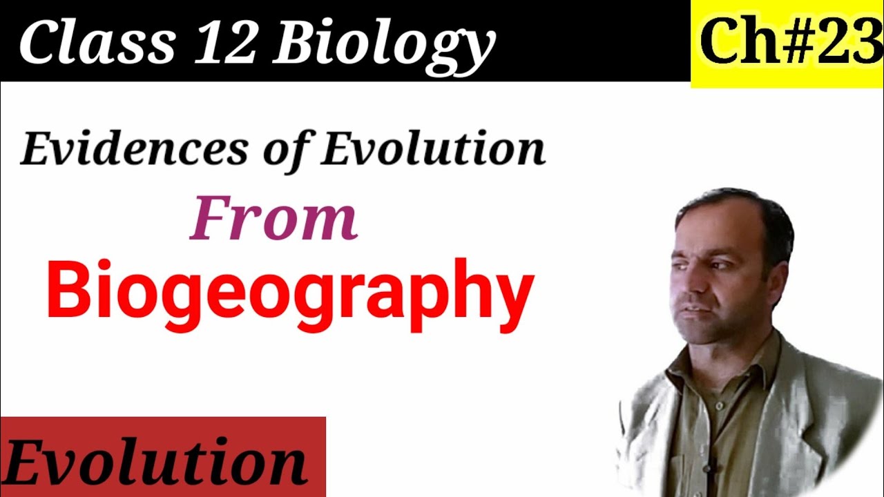 Evidence from Biogeography | Evidence of Evolution part 6 | Evolution ...