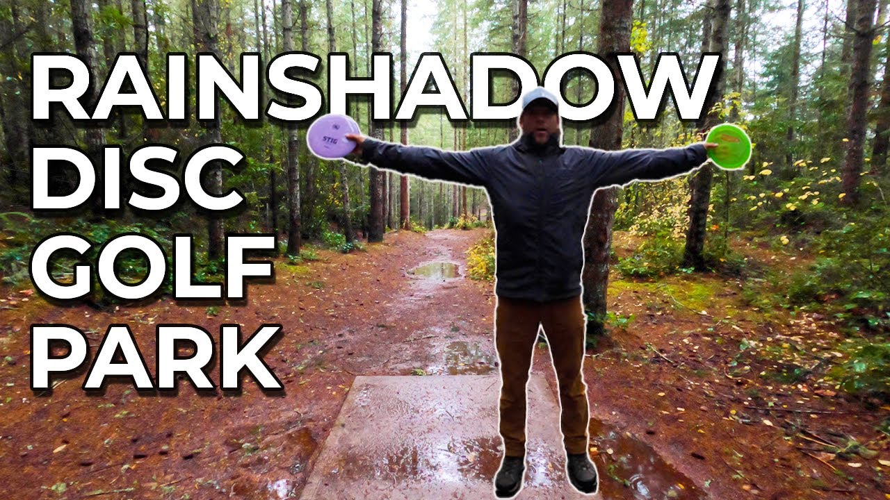 Rainy Round at Rainshadow Disc Golf Park | Washington's Premier Wooded ...