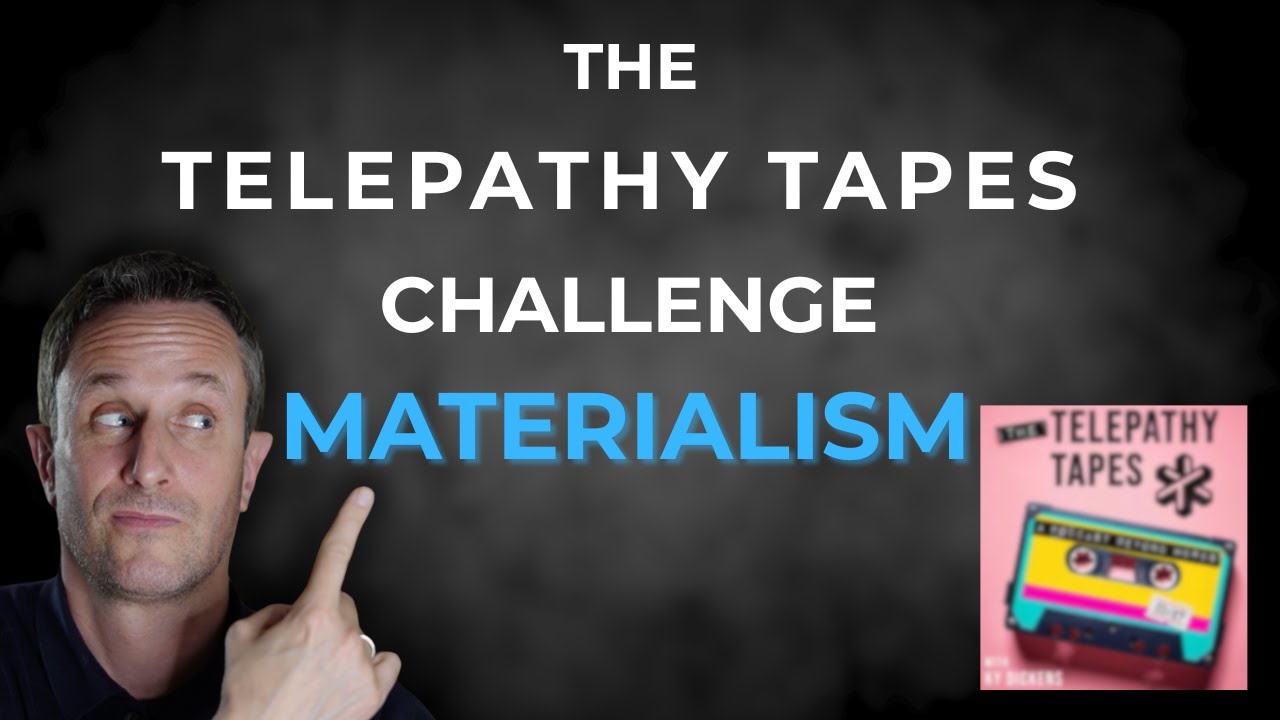 The Telepathy Tapes Reveal the Beliefs Materialists Don’t Even Know ...