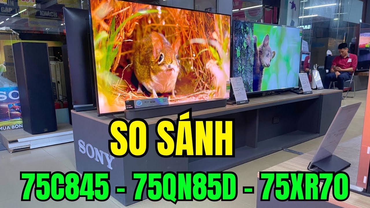 So sánh 75” Mini Led của Sony - Samsung - TCL | 75C845 - 75QN85D ...
