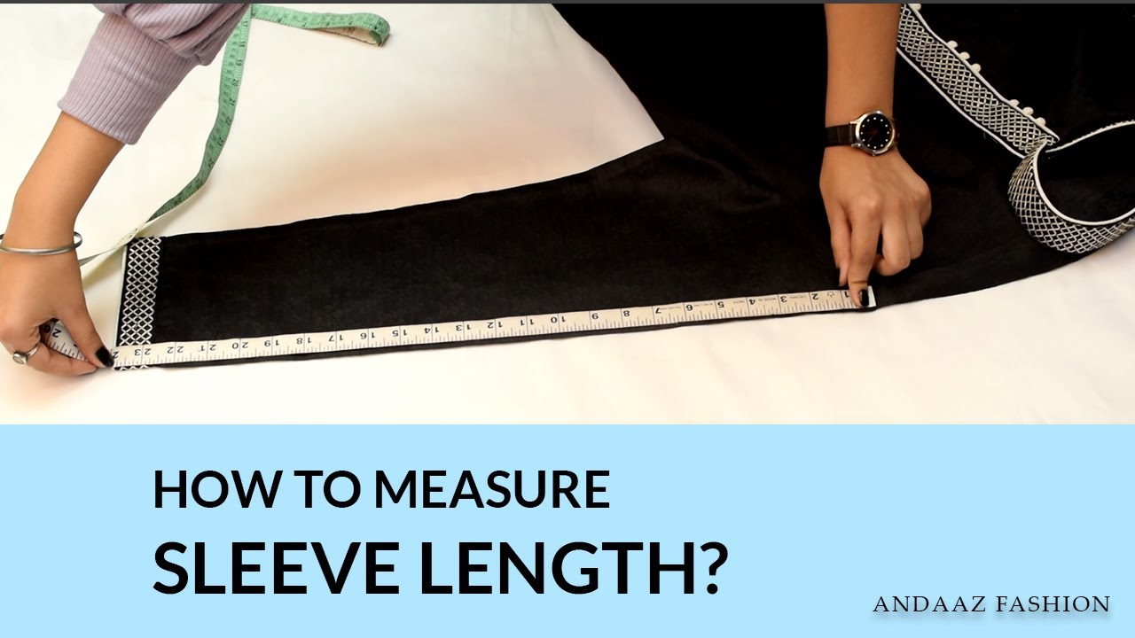 How To Measure Your Sleeve Length? Sleeve Length Measurement | Andaaz ...