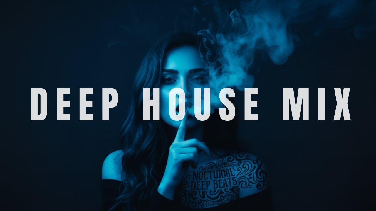 Best of Deep House [2025] | Chill Mix & Deep Feelings mix by Nocturnal ...