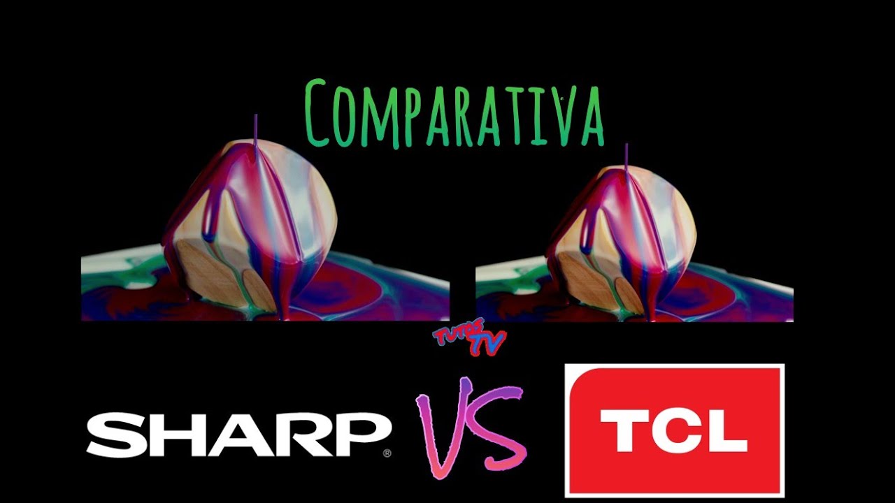 SHARP vs TCL comparativa ¿Cual deberías comprar? ¿Cuál es mejor? #sharp ...