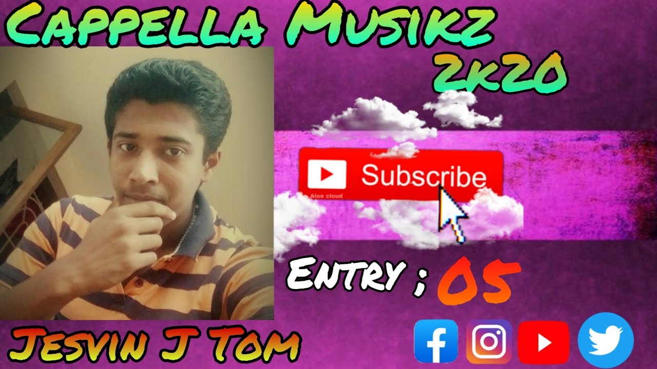Jesvin J Tom || Entry 05 || Cappella Musikz 2k20 || - YouTube