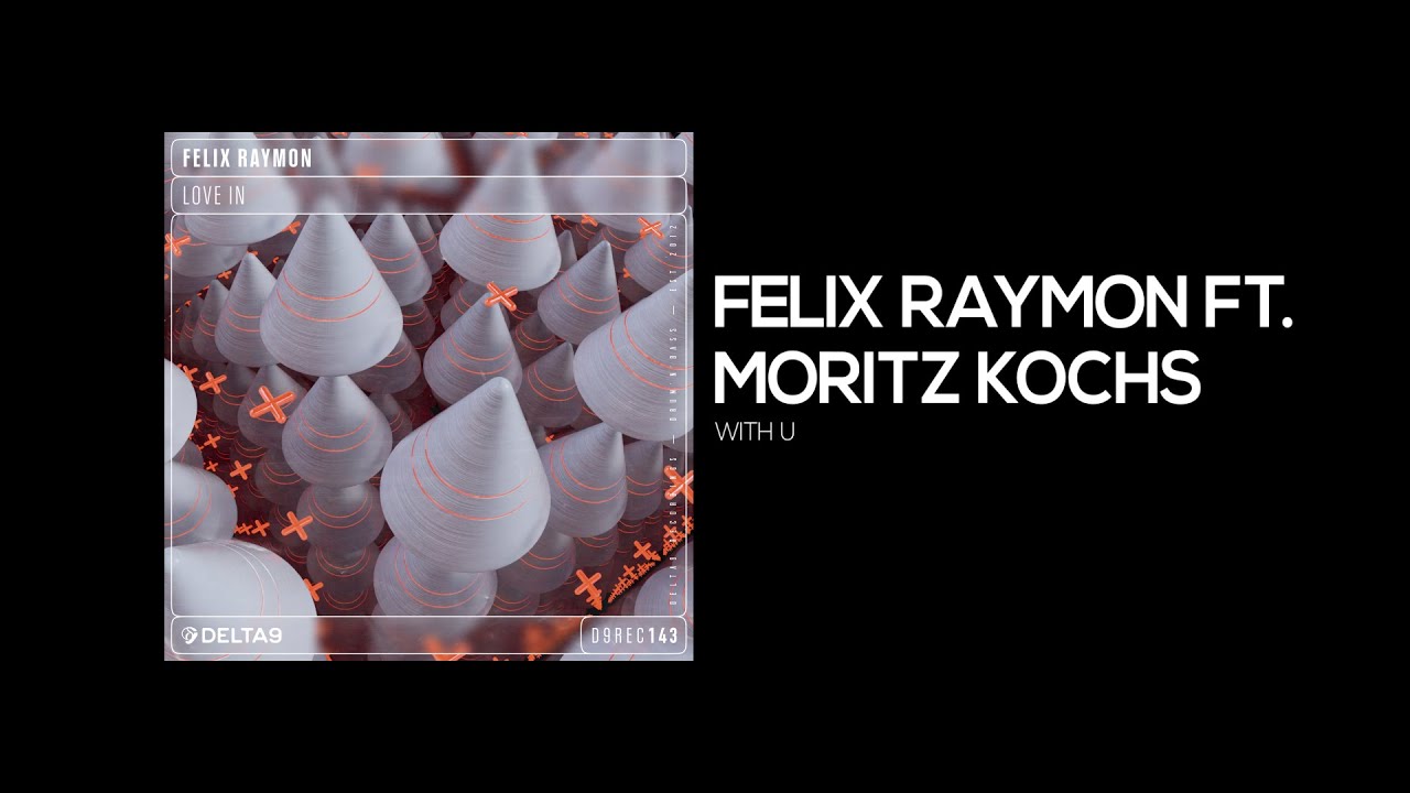 [D9REC143] Felix Raymon feat. Moritz Kochs - With U - YouTube
