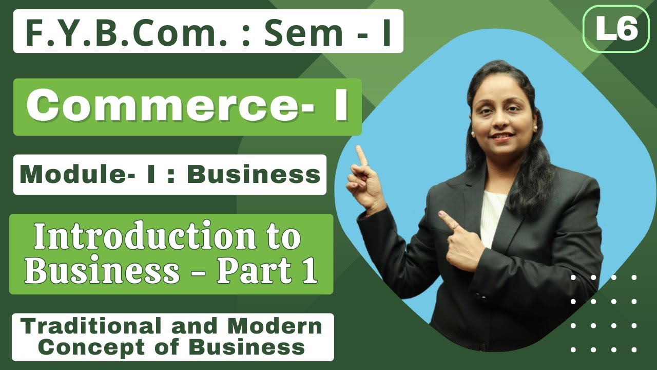 F.Y.B.Com || Commerce- I || Module- I Business | Semester 1 ...