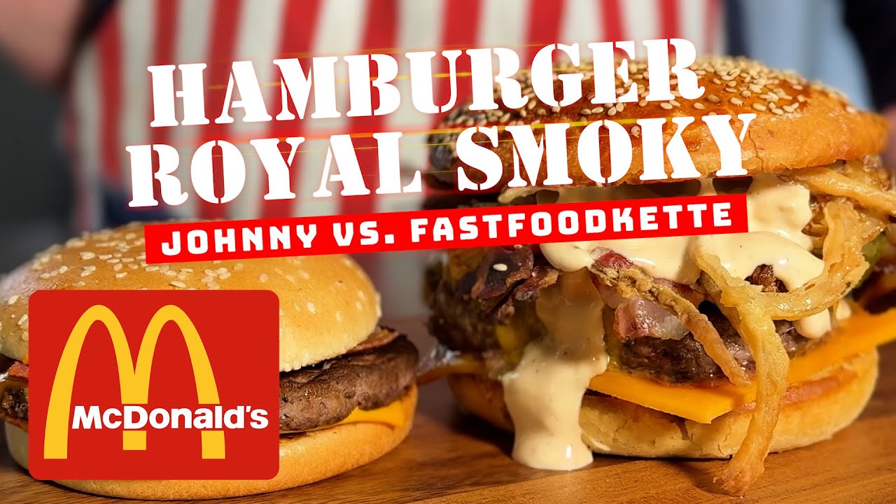 Der Hamburger Royal Smoky von McDonald's | Die Grillshow 585 #bbq # ...