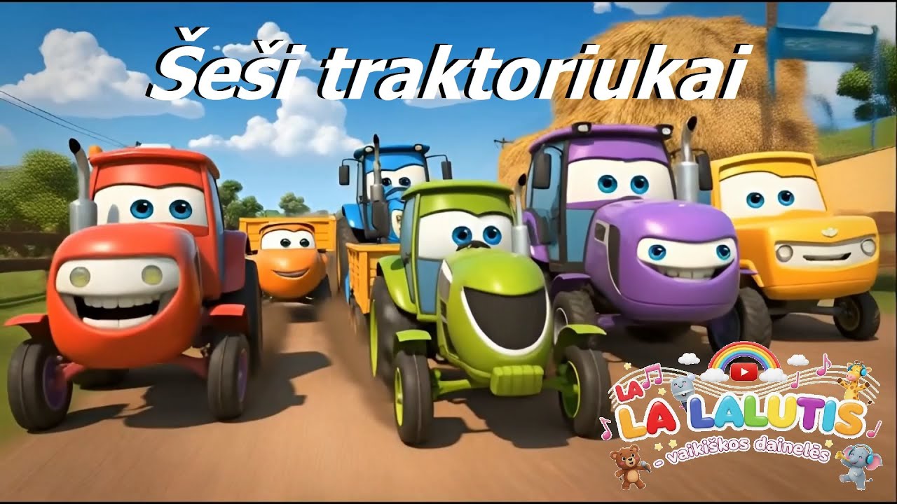 Šeši traktoriukai - Vaikiška dainelė - YouTube