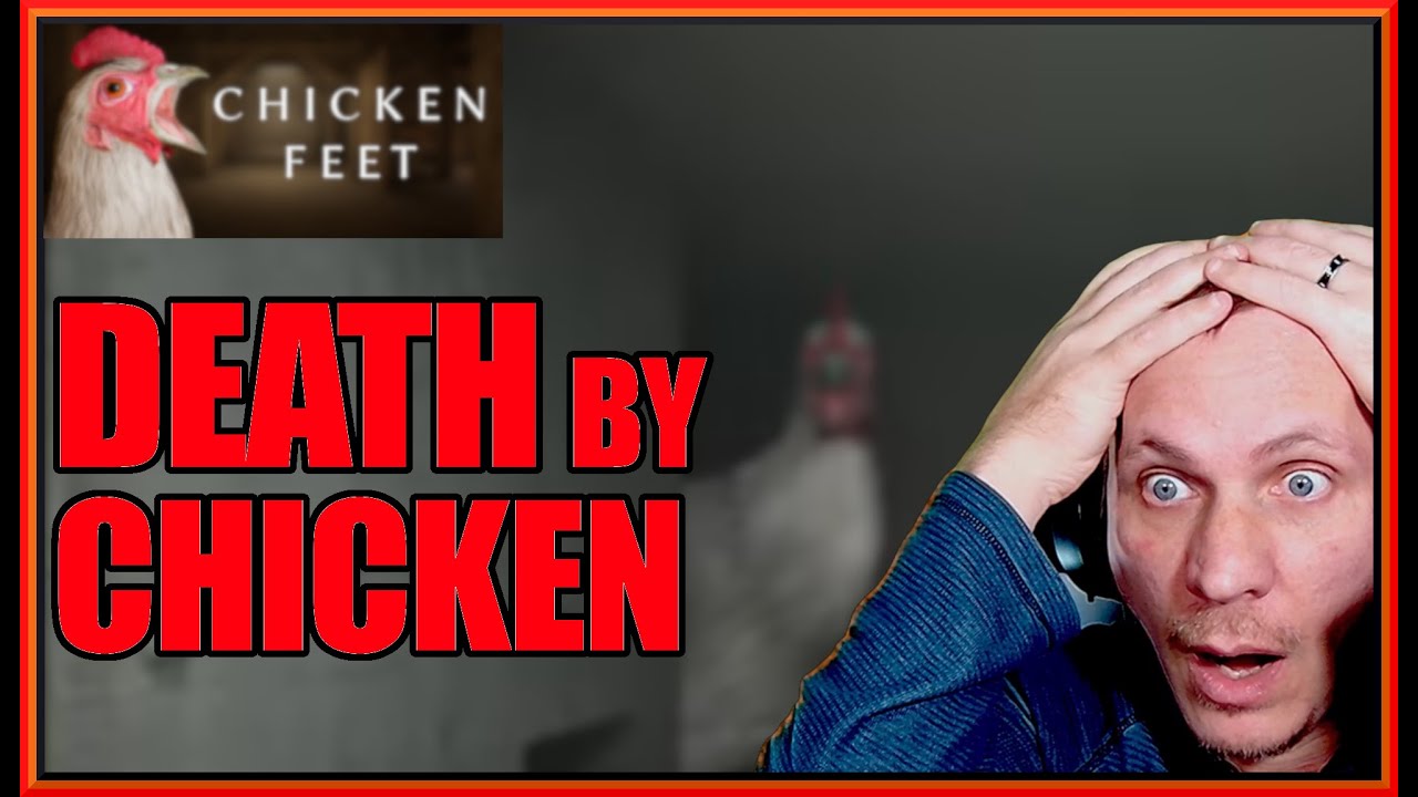 How To Survive A MURDERING DEATH CHICKEN - CHICKEN FEET HORROR GAME ...