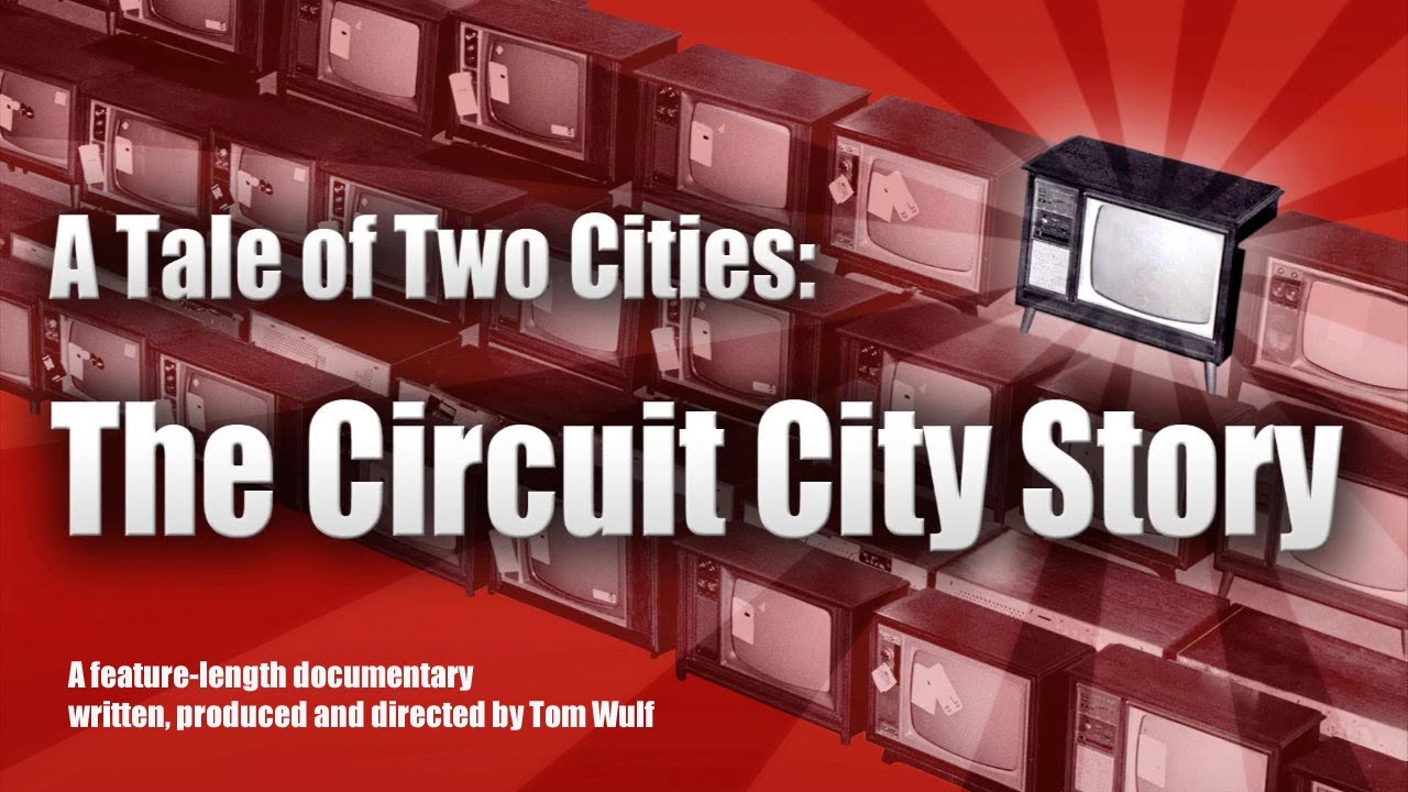 A Tale of Two Cities: The Circuit City Story (2010) - YouTube