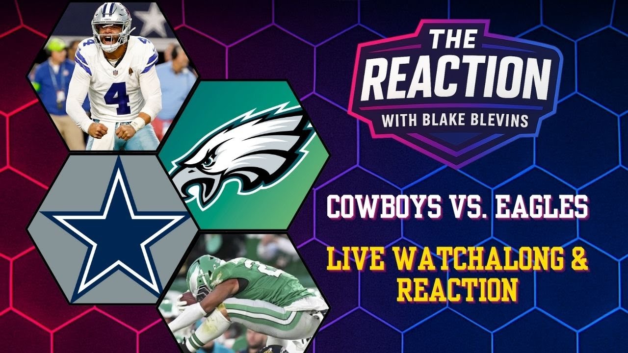 Cowboys vs. Eagles Live Watchalong & Reaction | The Reaction with Blake ...