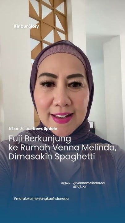 Fuji Berkunjung ke Rumah Venna Melinda, Dimasakin Spaghetti hingga Dibuatkan Es Leci - YouTube