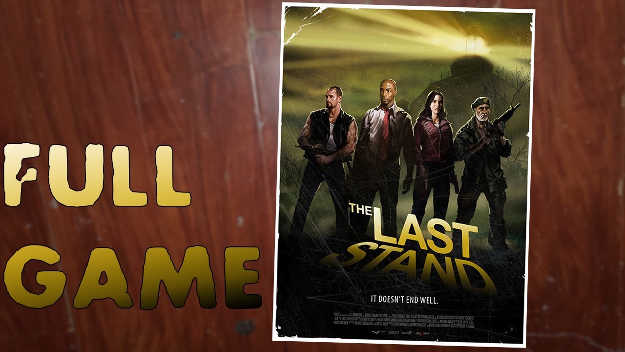 Left 4 Dead 2: The Last Stand (FULL CAMPAIGN) - YouTube