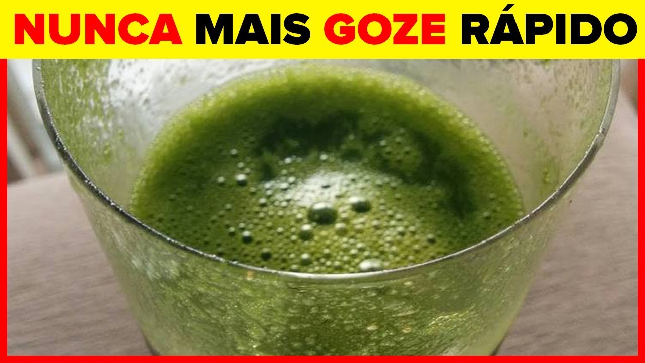 NUNCA MAIS GOZEI RÁPIDO depois que conheci esse REMÉDIO CASEIRO! - YouTube