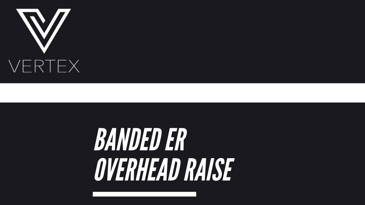 Banded ER Overhead Raise (aka "Statue Of Liberty" Raises) - YouTube