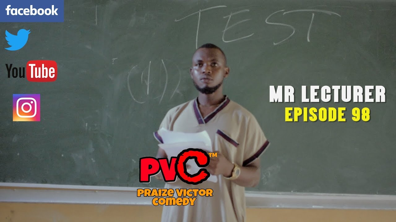 MR LECTURER EPISODE 98 (PRAIZE VICTOR COMEDY) - YouTube